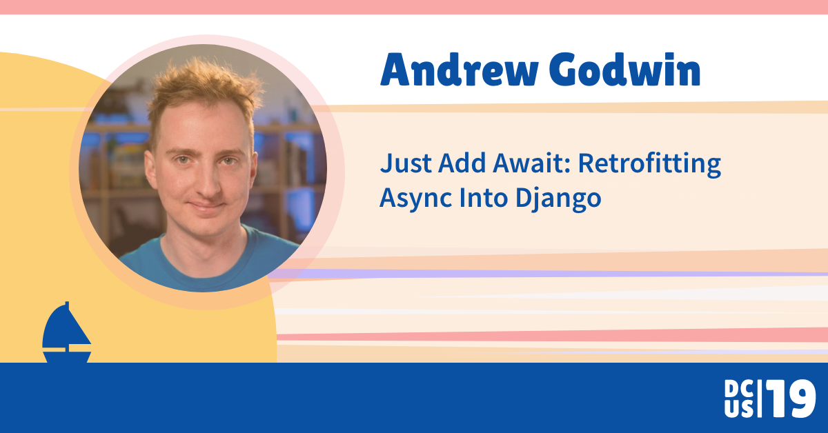Just Add Await Retrofitting Async Into Django Djangocon Us