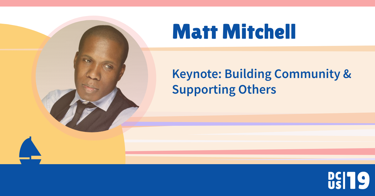 Announcing Our Keynotes: Matt Mitchell | DjangoCon US